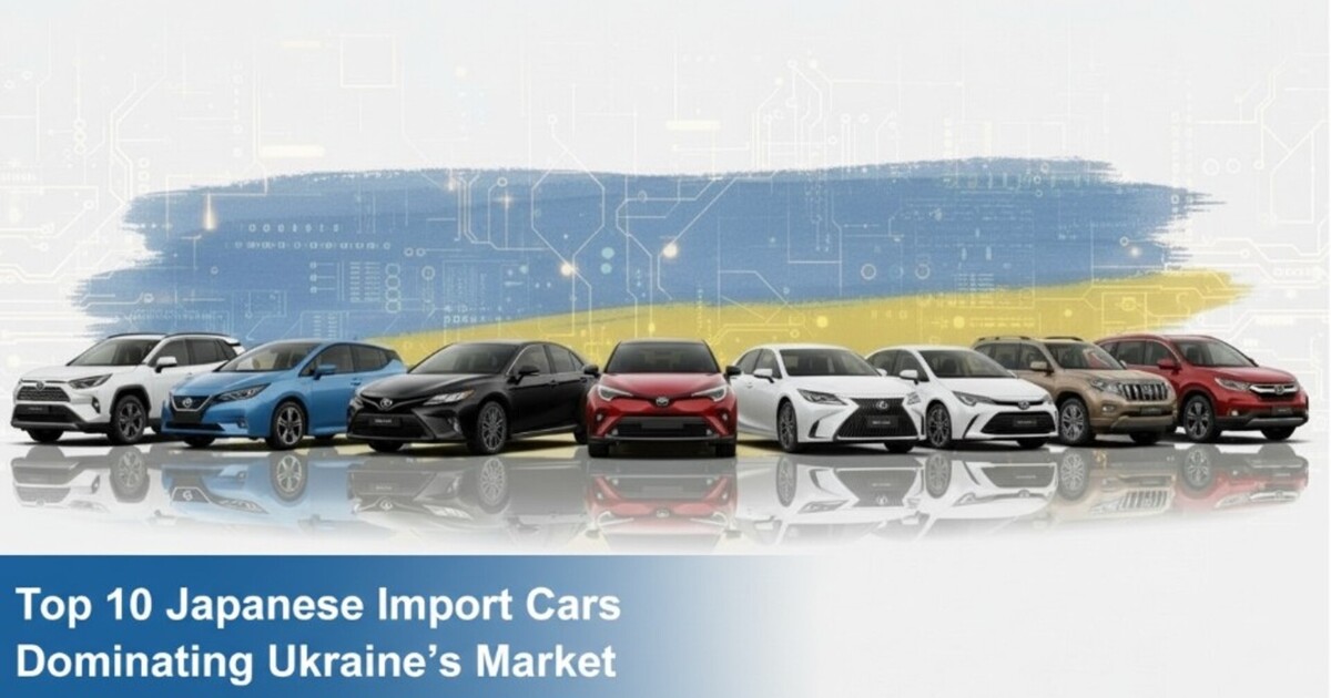 Top 10 Japanese Import Cars Dominating Ukraine's market | Mukachevo.net
